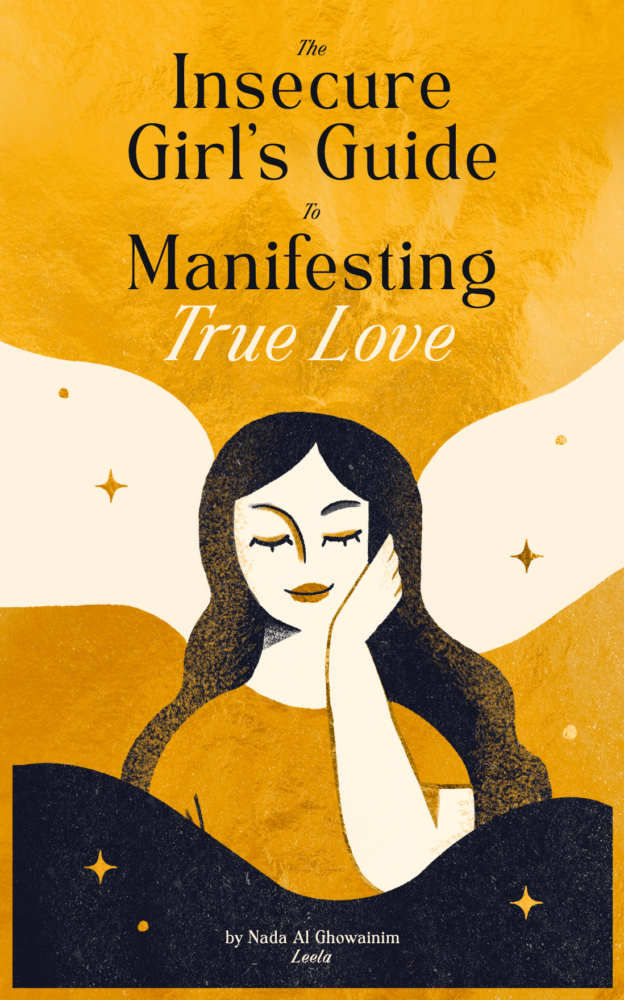 The Insecure Girl’s Guide to Manifesting True Love : Saudi Diva
